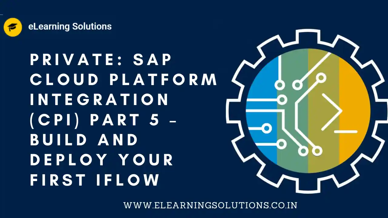 SAP Cloud Platform Integration (CPI) Part 5 – Build and Deploy your ...