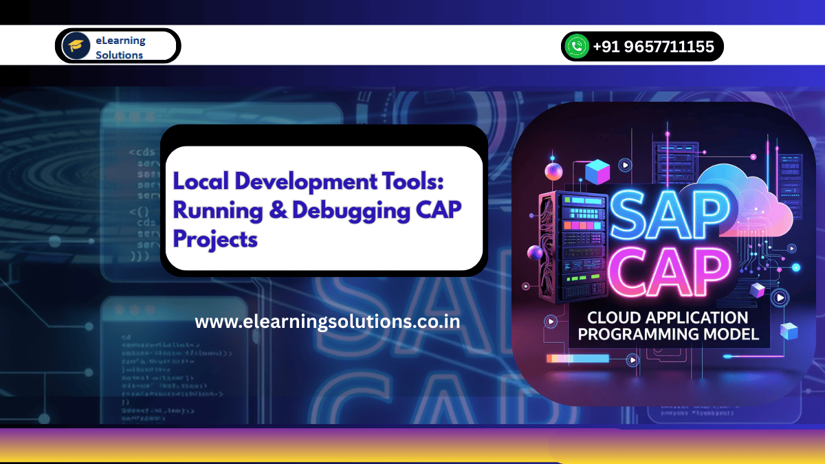 Local Development Tools for Running & Debugging CAP Projects
