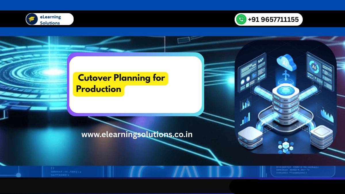 Cutover Planning for Production Made Simple